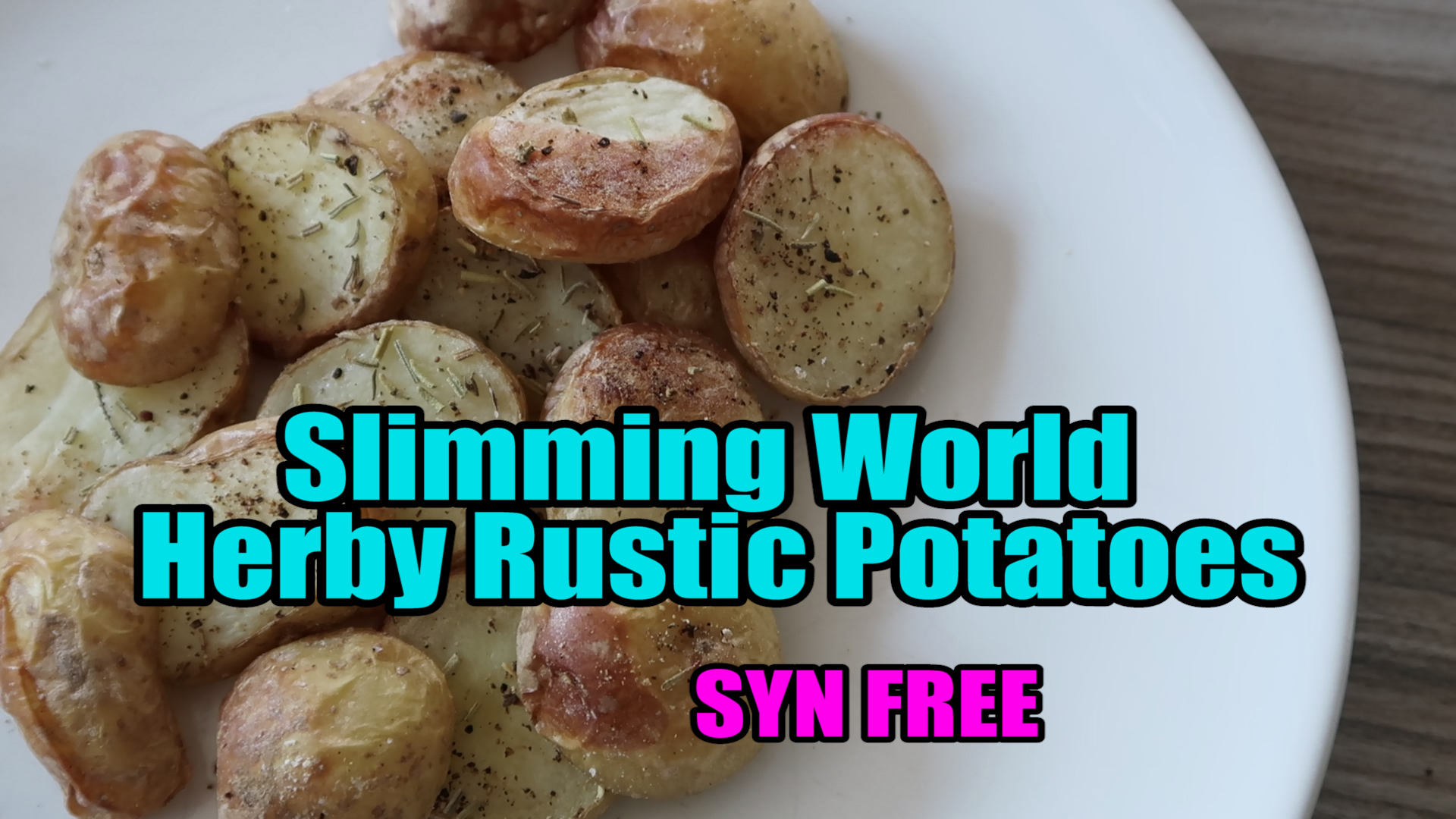 Slimming World Herby Rustic Potatoes – SYN FREE – Synfreeandfull