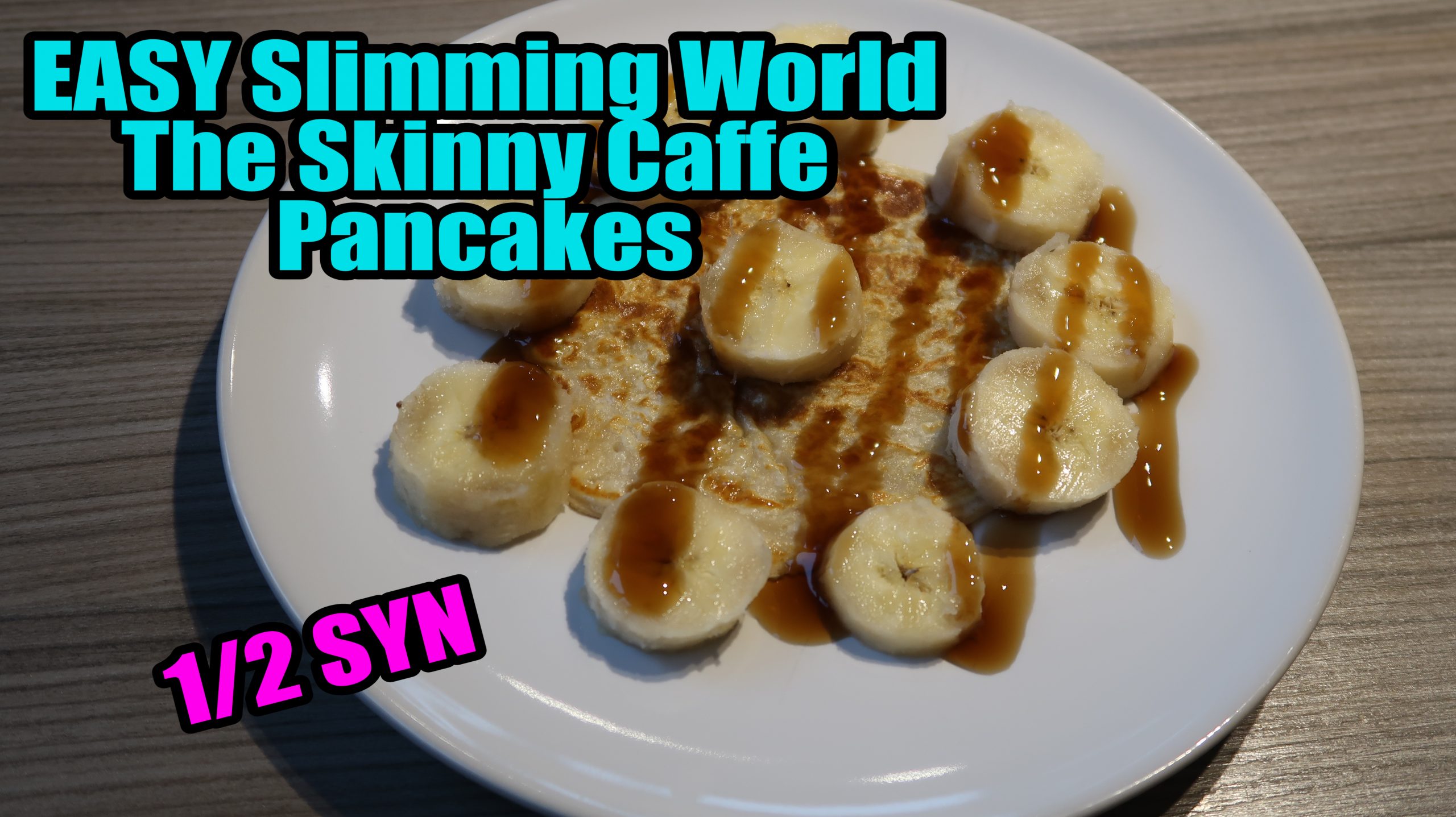 Slimming World Skinny Caffe Pancakes – Synfreeandfull